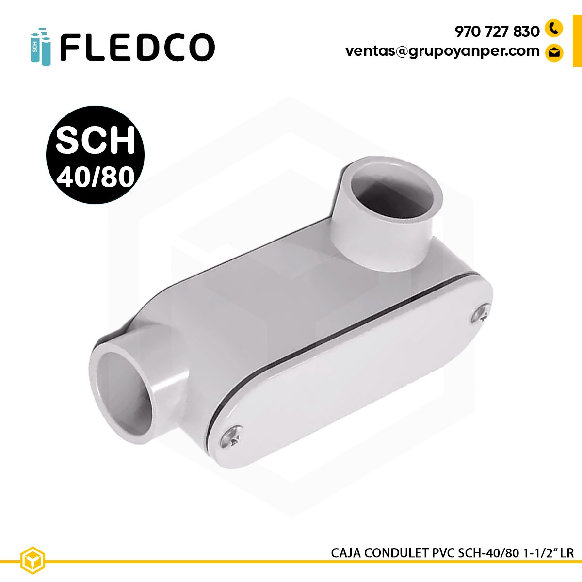 CAJA CONDULET PVC 1 1/2" LR SCH40/80 FLEDCO - Grupo Yanper